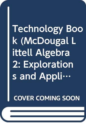 Technology Book (McDougal Littell Algebra 2: Explorations and ...
