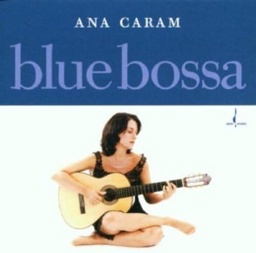 Blue Bossa: Caram, Ana, Caram, Ana: Amazon.it: CD e Vinili}