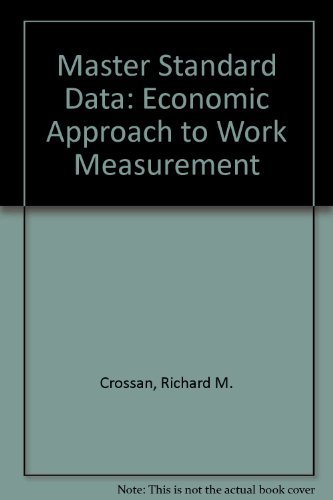 Master Standard Data: The Economic Approach to Work Measurement ...