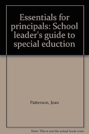 Essentials for principals: School leader's guide to special eduction ...