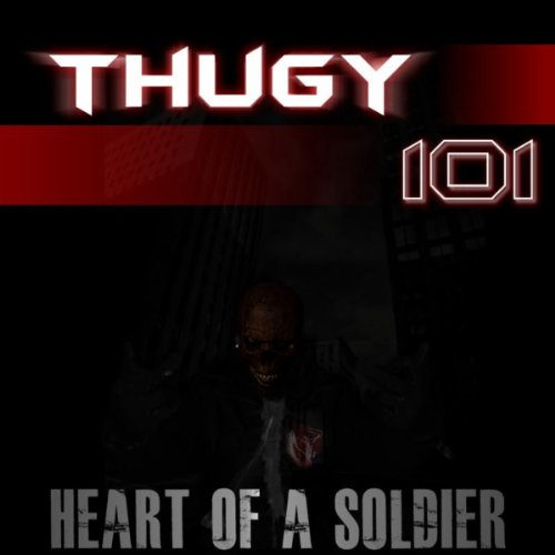 Play Heart of a Soldier by Thugy 101 on Amazon Music