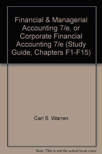 Financial & Managerial Accounting 7/e, or Corporate Financial ...