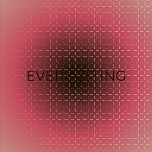 Amazon Music - Various ArtistsのEverlasting - Amazon.co.jp