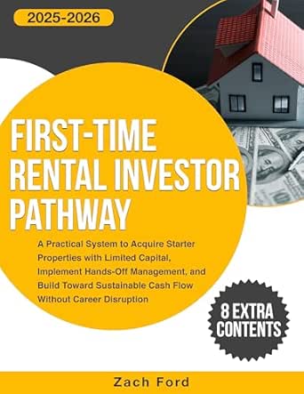 Amazon.com: First-Time Rental Investor Pathway: A Practical System to ...