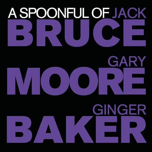 Play A Spoonful of Bruce, Baker & Moore by Jack Bruce, Ginger Baker & Gary Moore on Amazon Music