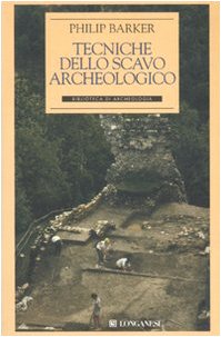 Amazon.com: Tecniche dello scavo archeologico: 9788830402546: Barker ...