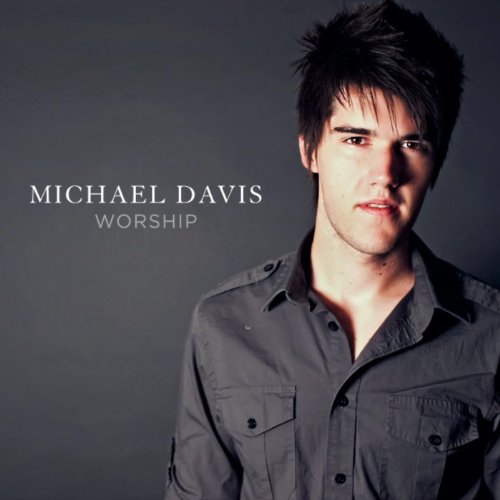 Play Michael Davis Worship - EP by Michael Davis on Amazon Music