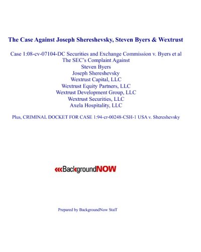 The Case Against Joseph Shereshevsky, Steven Byers & Wextrust: Case 1: ...