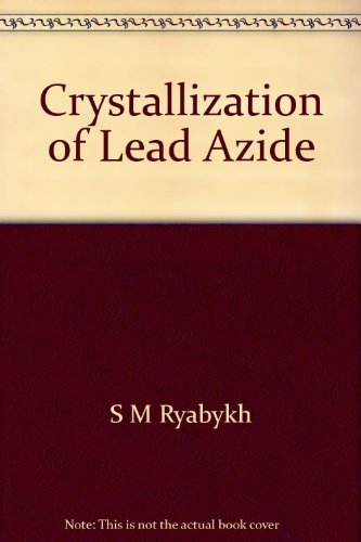 Crystallization of Lead Azide: S M Ryabykh: Amazon.com: Books