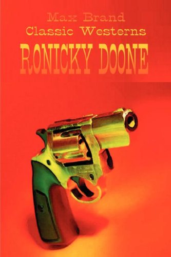 Ronicky Doone (Classic Westerns Series): Brand, Max: 9781847780911 ...