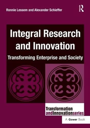Integral Research and Innovation: Transforming Enterprise and Society ...