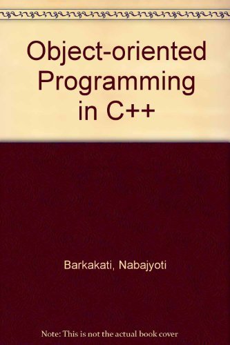 Object-Oriented Programming in C++: Barkakati, Nabajyoti: 9780672228001 ...