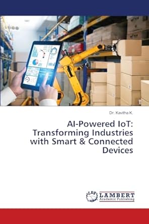Buy AI-Powered IoT: Transforming Industries with Smart & Connected ...