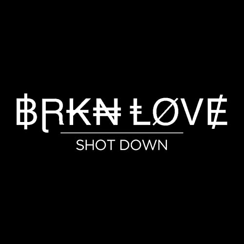 Shot Down by BRKN LOVE on Amazon Music - Amazon.com