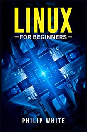 Linux for Beginners: An in-Depth Guide on How to Use Linux@ From ...
