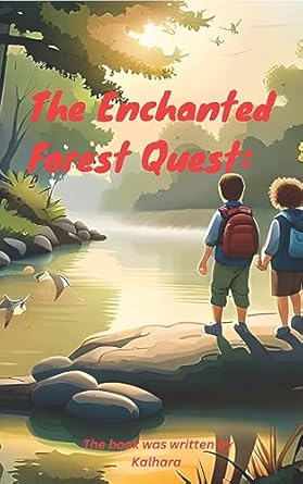 The Enchanted Forest Quest: The Enchanted Forest Adventure: Discovering ...