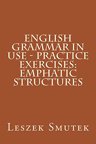 English Grammar in Use - Practice Exercises: Emphatic Structures ...