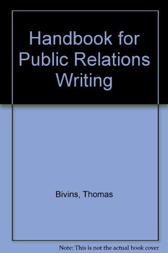 Handbook for Public Relations Writing: Bivins, Thomas: 9780844234359 ...