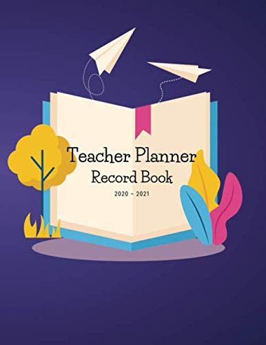Teacher Planner Record Book 2020-2021: Agenda for Organization ...