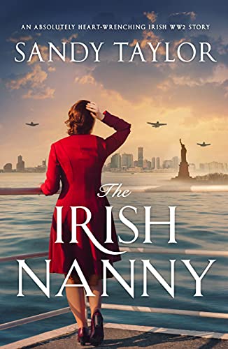 The Irish Nanny: An absolutely heart-wrenching Irish WW2 story eBook ...