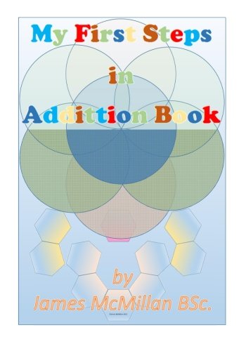 My First Steps in Addition Book: PreSchool Education (My First Steps in ...