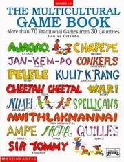 Multicultural Game Book - More Than 70 Traditional Games From : Orlando ...