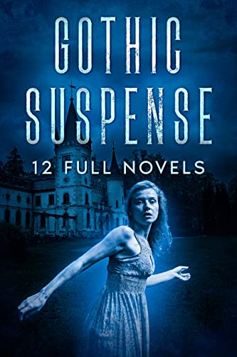 Gothic Suspense: 12 Full Novels - Kindle edition by Nicole, Claudette ...