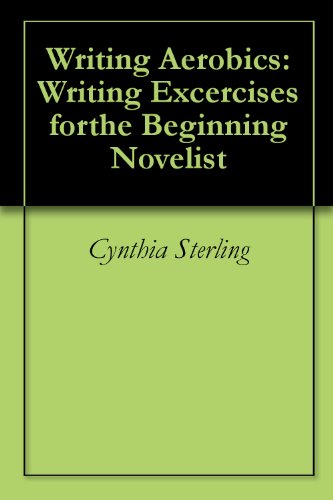 Writing Aerobics: Writing Excercises forthe Beginning Novelist eBook ...