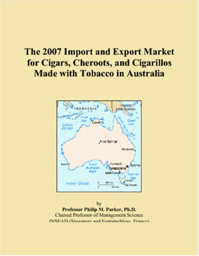 The 2007 Import and Export Market for Cigars, Cheroots, and Cigarillos ...