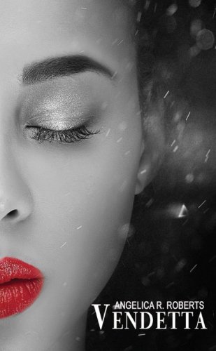Vendetta: Roberts, Angelica R: 9781945532177: Amazon.com: Books