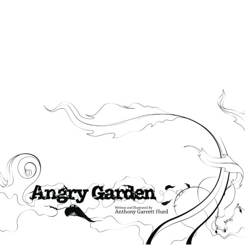 Angry Garden: Hurd, Anthony Garrett, Israel, Constance: 9781468062847 ...