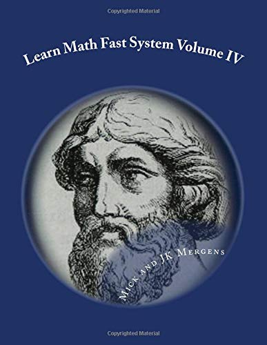 Learn Math Fast System Volume IV: Basic Geometry: Mergens, Mick ...