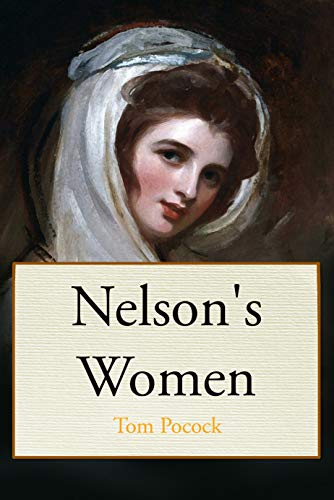 Nelson's Women (Tom Pocock's History of Nelson) eBook : Pocock, Tom ...