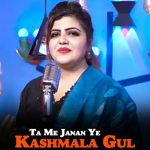Amazon.com: Ta Me Janan Ye : Kashmala Gul: Digital Music