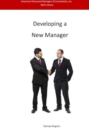 Developing New Managers: Gingrich, Patricia: 9781518751165: Amazon.com: Books