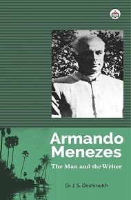 Buy Armando Menezes: The Man and the Writer Book Online at Low Prices ...
