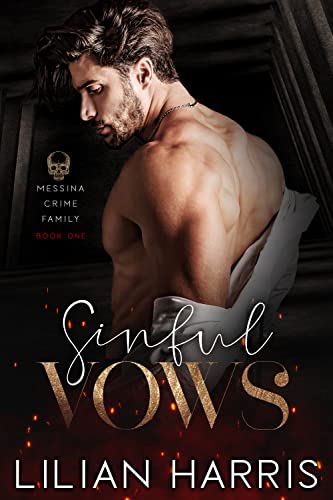 Sinful Vows: A Dark Single Dad Enemies to Lovers Mafia Romance (Messina ...