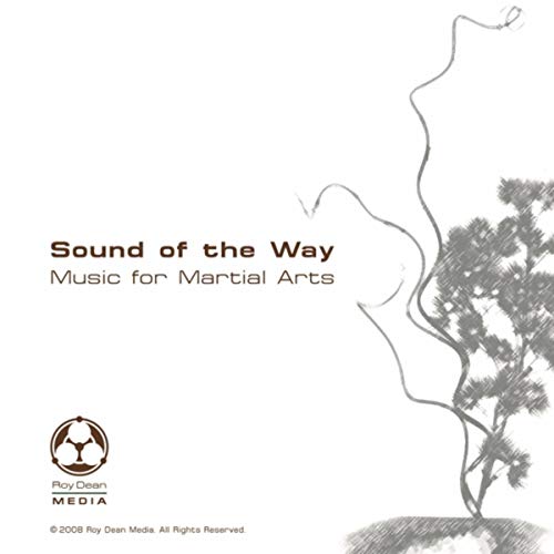 Play Sound of the Way: Music for Martial Arts by Roy Dean on Amazon Music