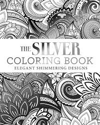The Silver Coloring Book, Elegant Shimmering Designs | Amazon.com.br