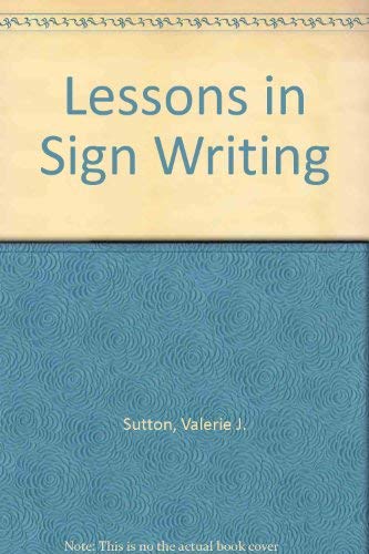 Lessons in Sign Writing: Amazon.co.uk: Sutton, Valerie J ...