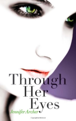 Amazon.com: Through Her Eyes: Archer, Jennifer: Books