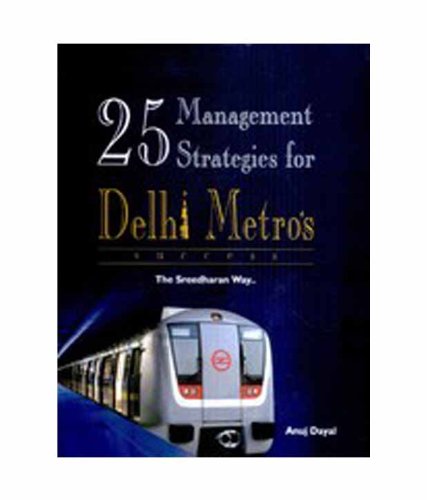 25 Management Strategies for Delhi Metro's Success: The Sreedharan Way ...