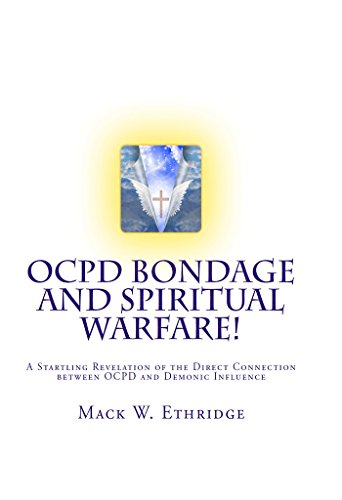 OCPD Bondage and Spiritual Warfare: A Startling Revelation of the ...