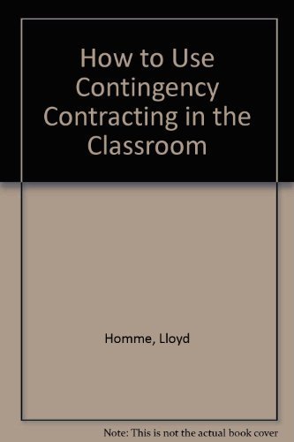How to Use Contingency Contracting in the Classroom: Homme ...