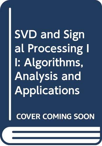 Svd And Signal Processing Ii Algorithms Analysis And Applications