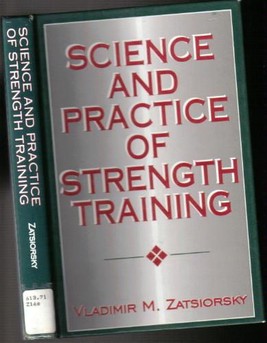 Amazon.com: Science and Practice of Strength Training: 9780873224741: Zatsiorsky, Vladimir M.: Books