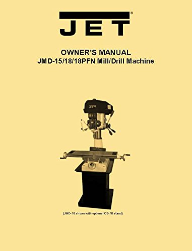 JET JMD-15 JMD-18 JMD-18PFN Drill Milling Machine Owner's & Parts ...