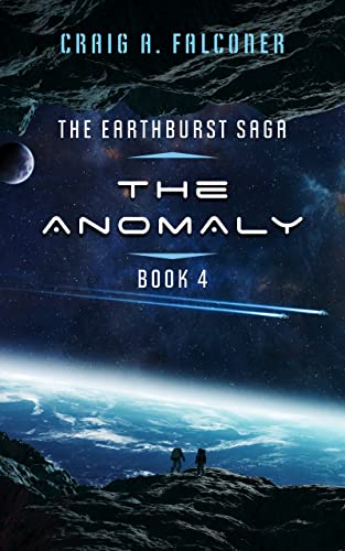 Amazon.com: The Anomaly (The Earthburst Saga Book 4) eBook : Falconer, Craig A.: Kindle Store