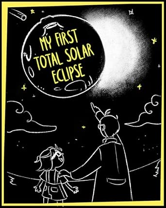 My First Total Solar Eclipse: Publishing, Jessica Ra, Petry, Marie ...