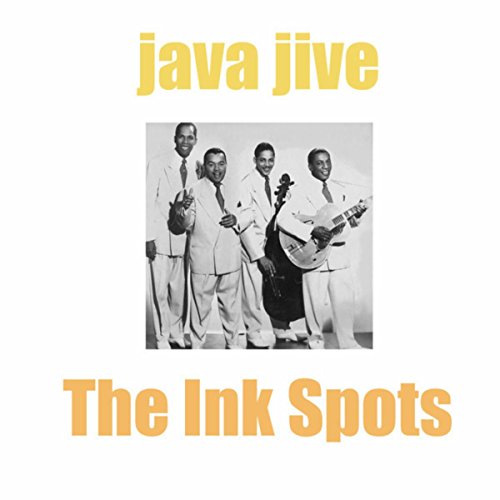 Spiele Java Jive von The Ink Spots auf Amazon Music ab
